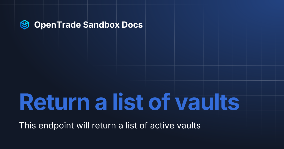 Return a list of vaults | OpenTrade Sandbox Docs