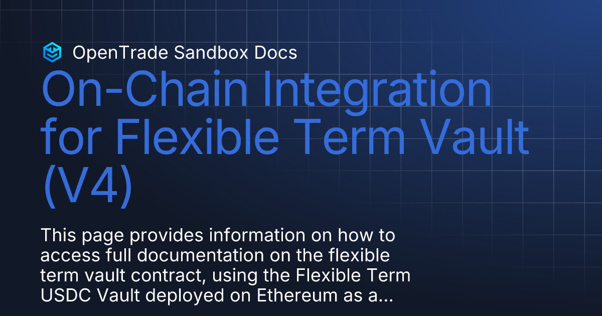 On-Chain Integration for Flexible Term Vault (V4) | OpenTrade Sandbox Docs