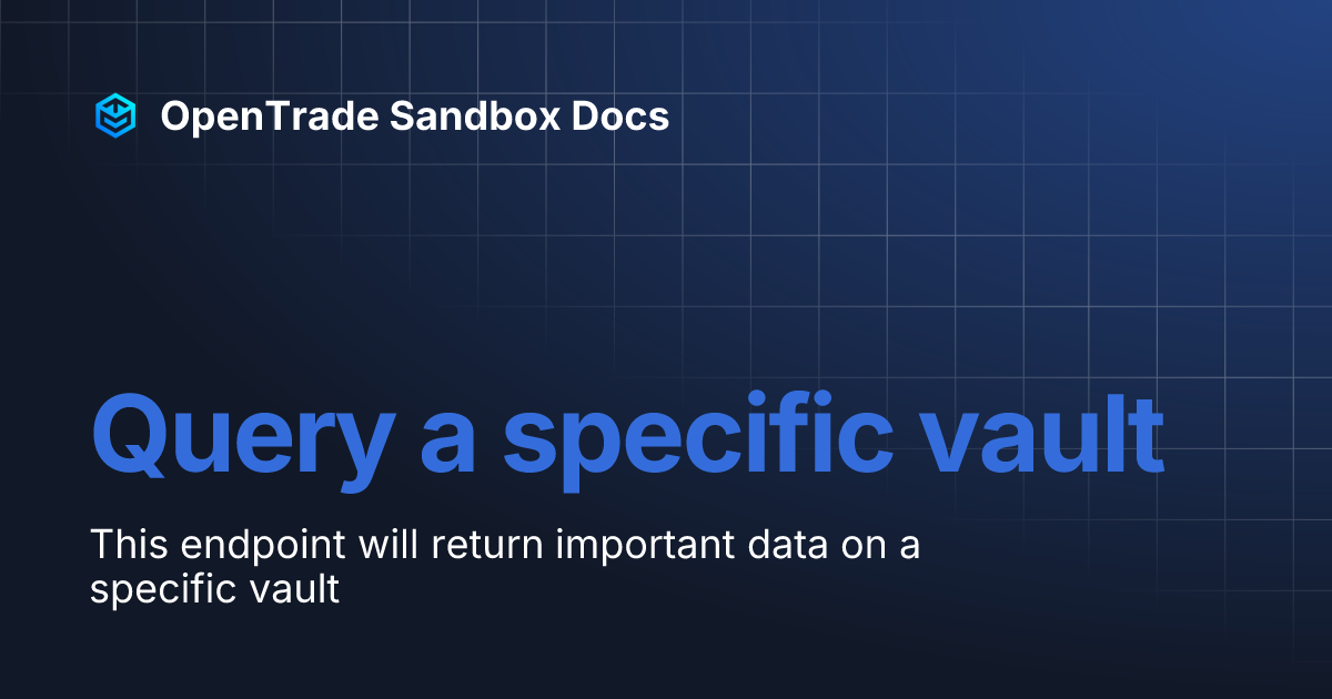Query a specific vault | OpenTrade Sandbox Docs