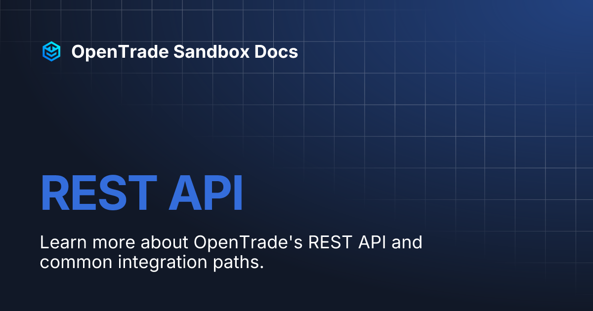 REST API | OpenTrade Sandbox Docs